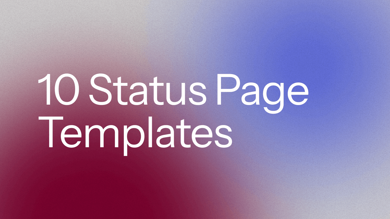 Don't Let Downtime Define You: 10 Status Page Templates [2025 ...